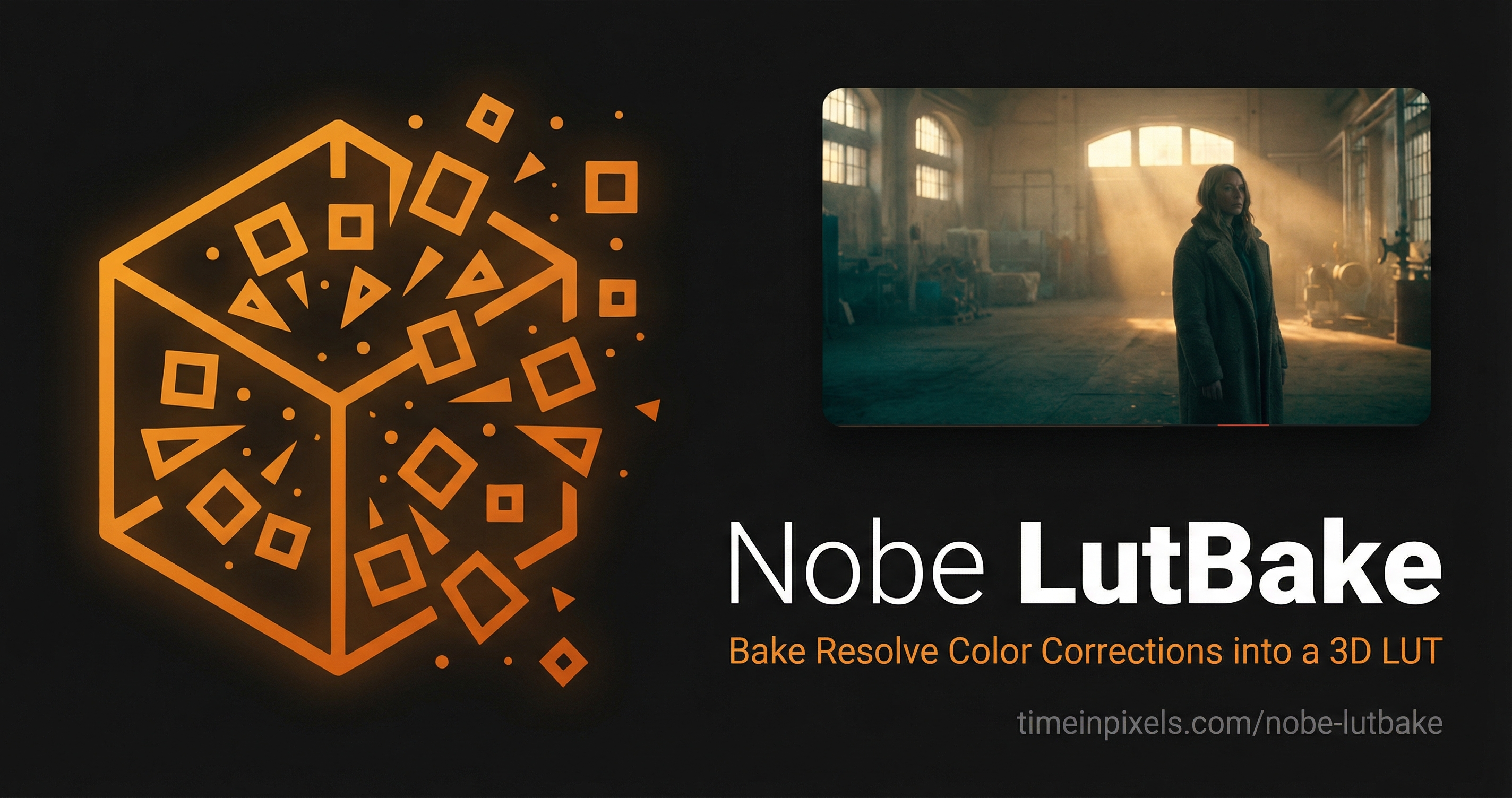Nobe LutBake — Bake Resolve Color Corrections into a 3D LUT